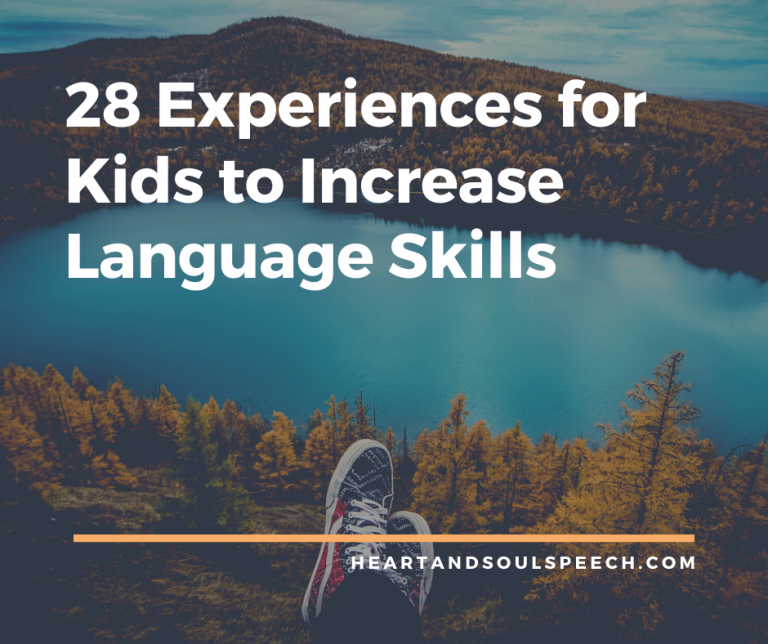 28 Experiences to Build Language – Heart & Soul Speech