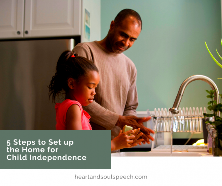 5 Steps to Set up the Home for Child Independence